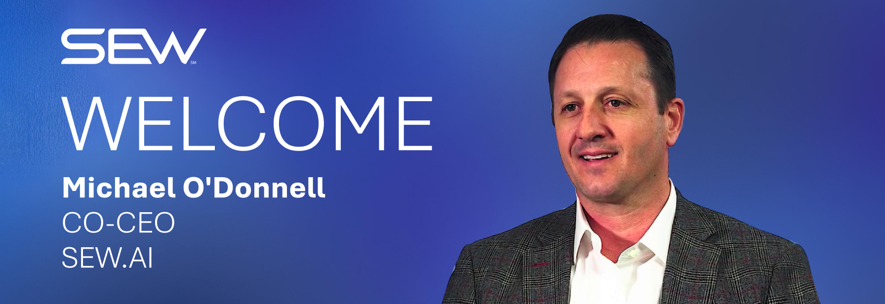 Michael O’Donnell Joins SEW.AI as Co-CEO